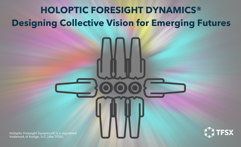 Holoptic Foresight Dynamics® Primer - TFSX