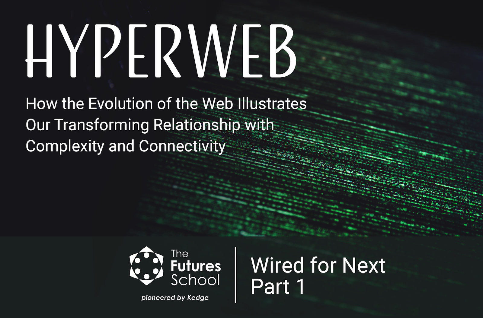 Hyperweb: Wired For Next Part 1 - TFSX