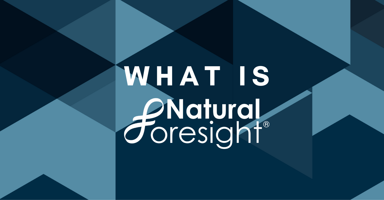 What Is Natural Foresight®? - TFSX