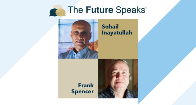 Impacting Decision-Making through Transformational Futures with Sohail Inayatullah & Frank ...