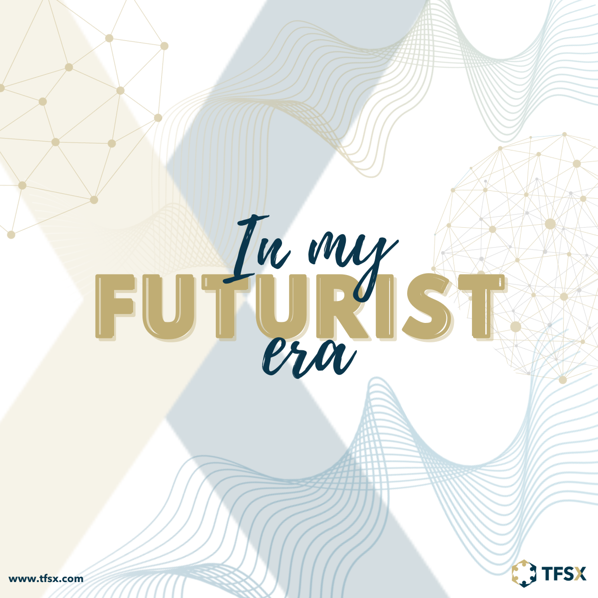 In Our Futurist Eras - TFSX