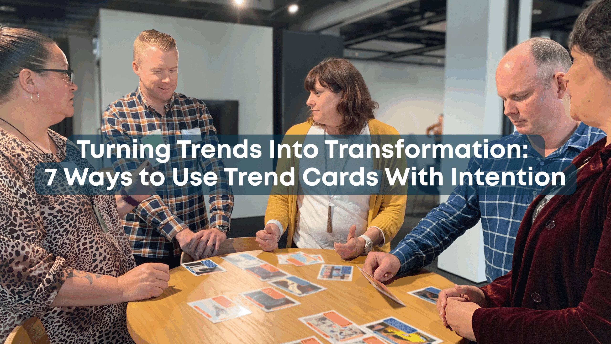 Turning Trends Into Transformation: 7 Ways to Use Trend Cards With ...